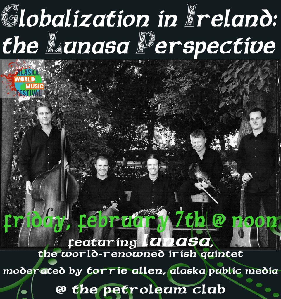 Lunasa | "Globalization in Ireland: The Lunasa Perspective" - Alaska ...